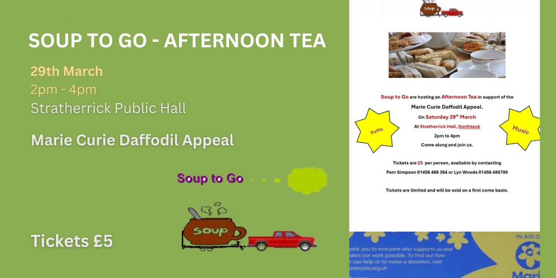 Afternoon Tea with Soup To Go | 21 March 2025 | Stratherrick & Foyers ...