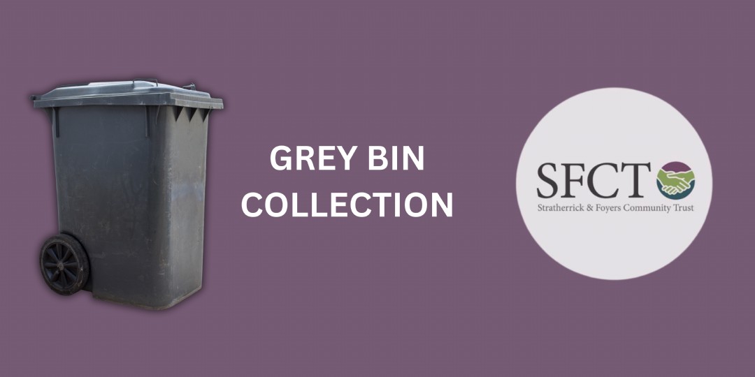 Grey Bin Collection | 29 October 2025 | Stratherrick & Foyers Community ...